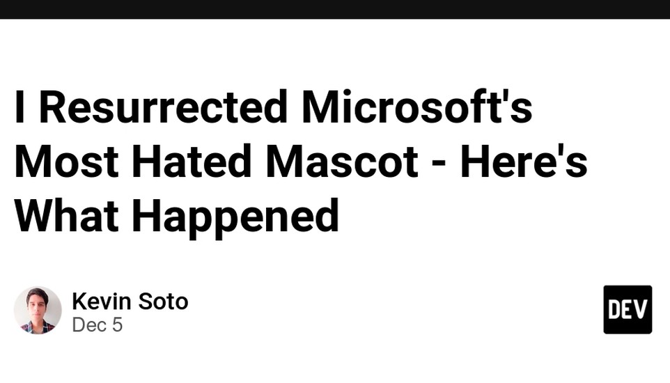 Developer Revives Microsoft's 'Most Hated Mascot' in Hackathon Project ...
